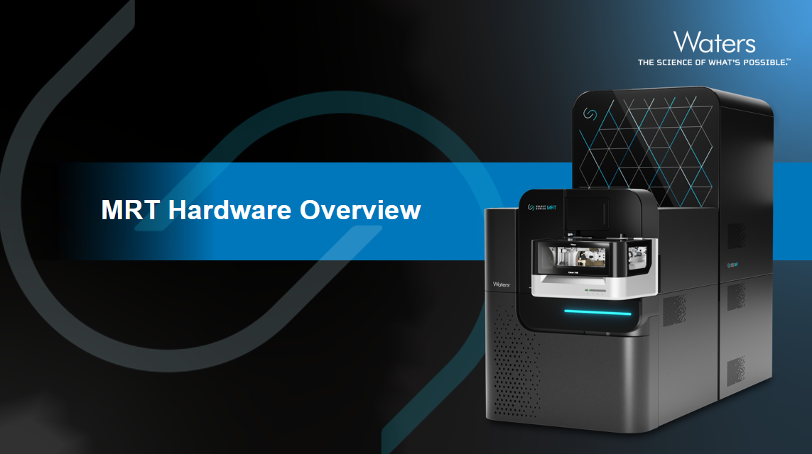 MRT Hardware Overview - Waters